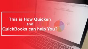 How Quicken & QuickBooks can help you to grow & run your business?